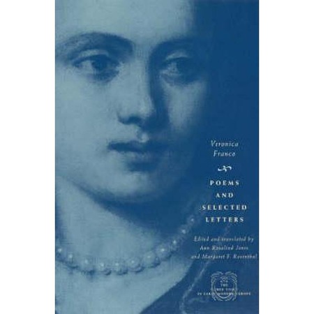 Poems and Selected Letters - Veronica Franco - eMAG.ro