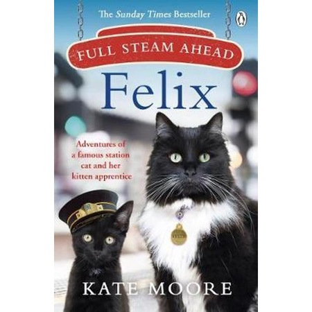 Full Steam Ahead, Felix - Kate Moore - eMAG.ro