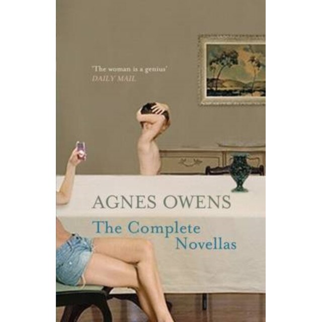 Agnes Owens: The Complete Novellas de Agnes Owens - eMAG.ro