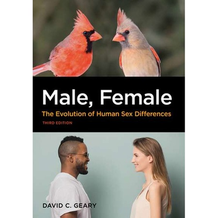 Male, Female: The Evolution of Human Sex Differences de David C. Geary ...
