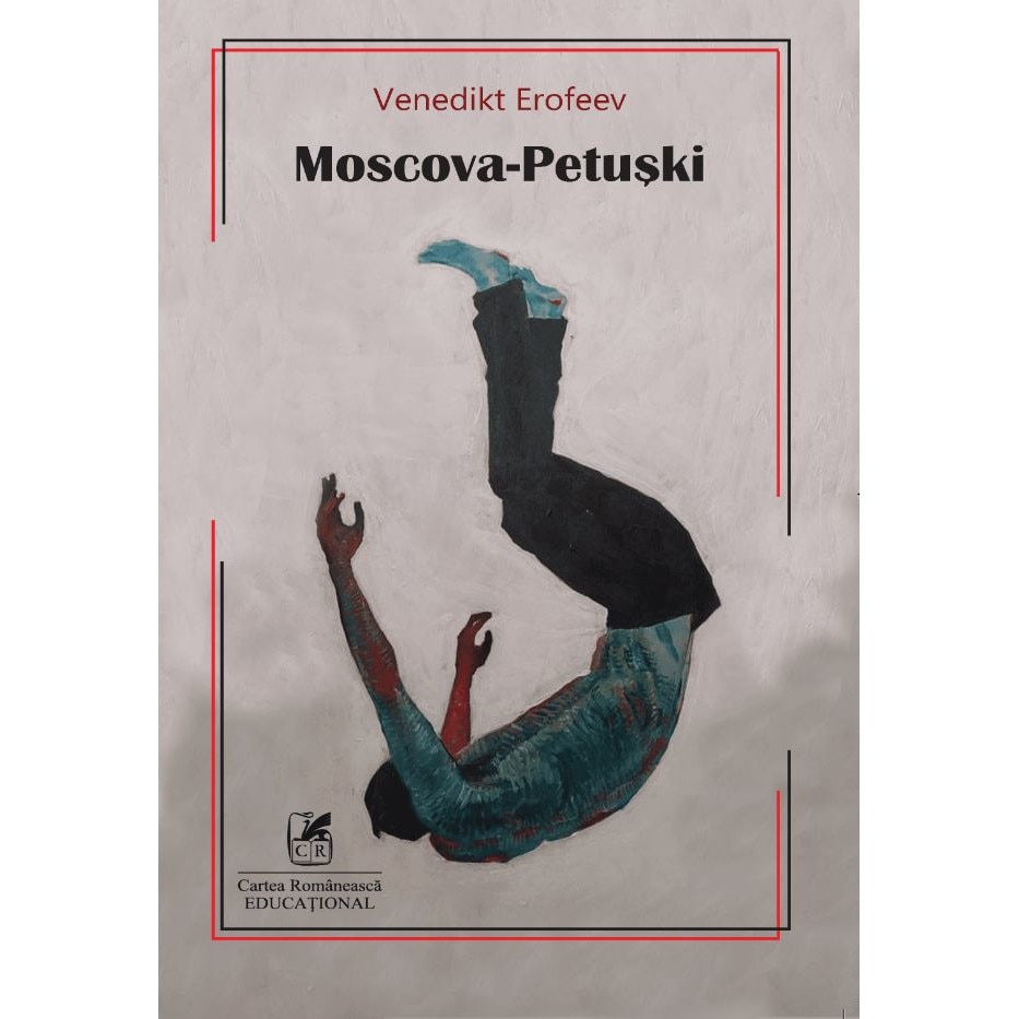 Moscova-Petuski - Venedikt Erofeev, editia 2021 - eMAG.ro