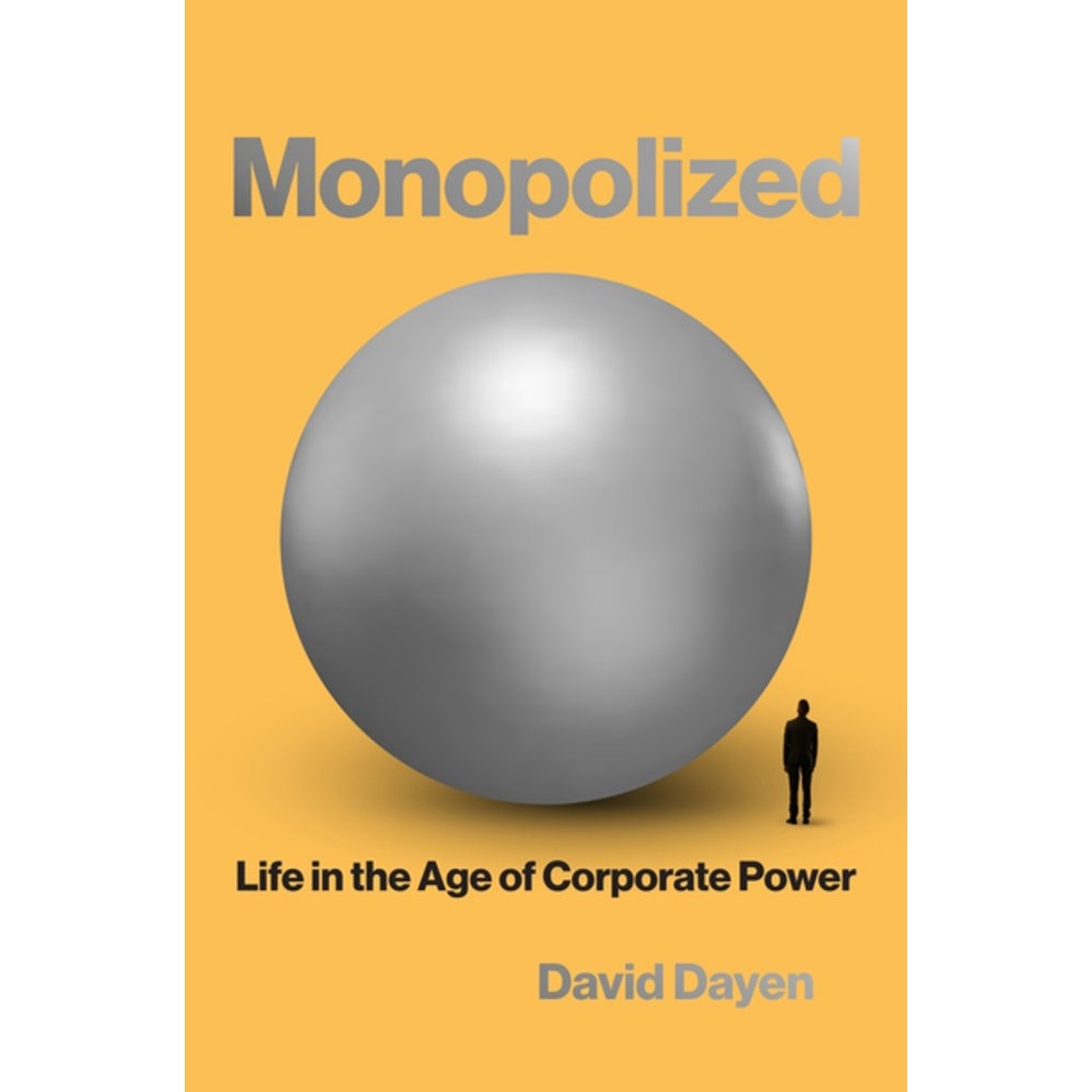 Monopolized de David Dayen - eMAG.ro