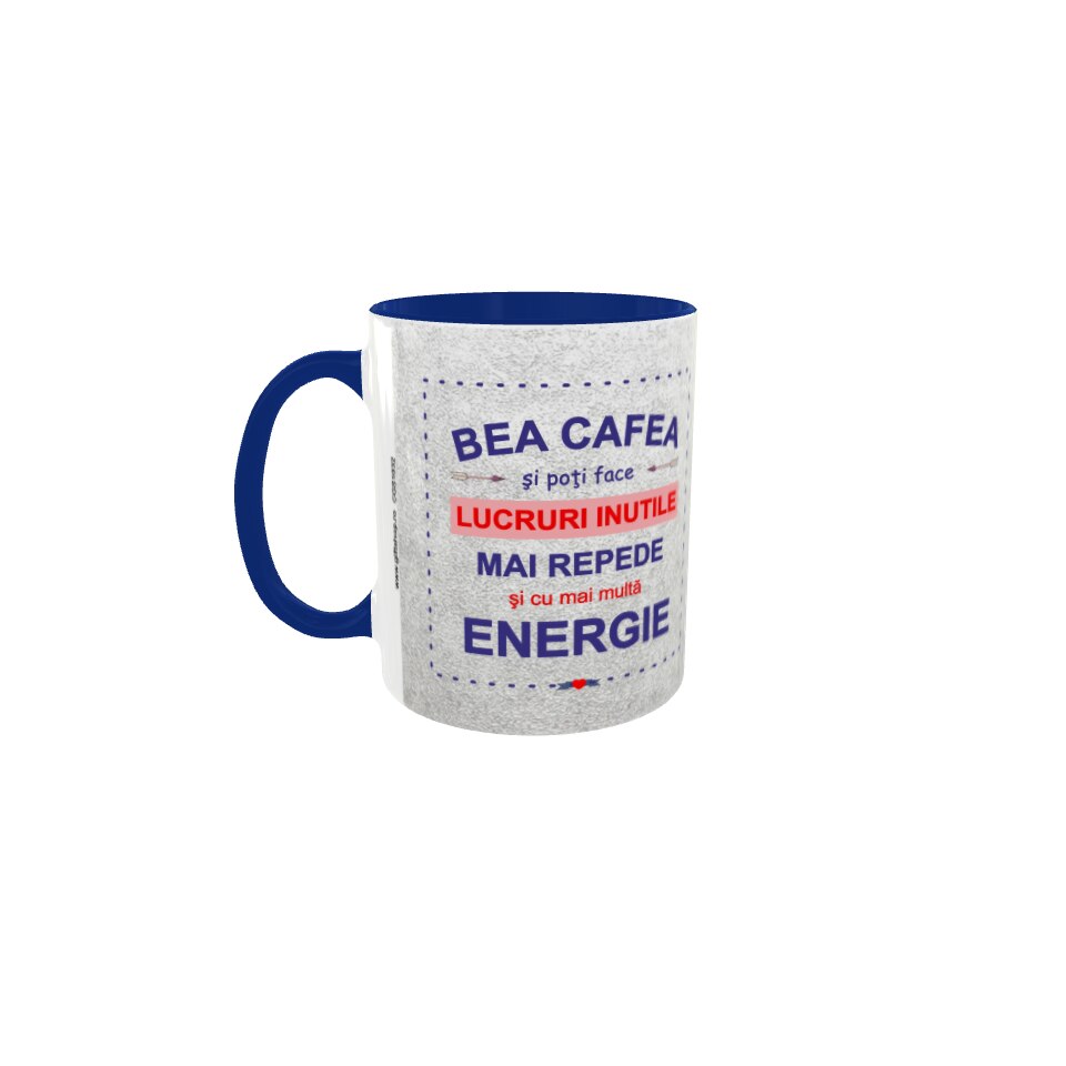 Cana gift shop albastru inchis personalizata cu mesaj, Bea cafea si ...
