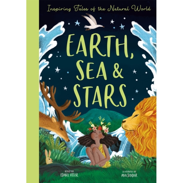 Earth, Sea & Stars: Inspiring Tales of the Natural World de Isabel ...
