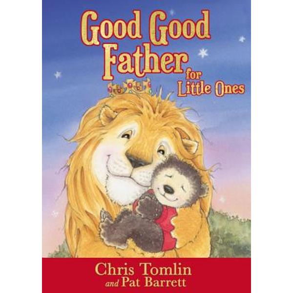 Good Good Father for Little Ones - Chris Tomlin - eMAG.ro