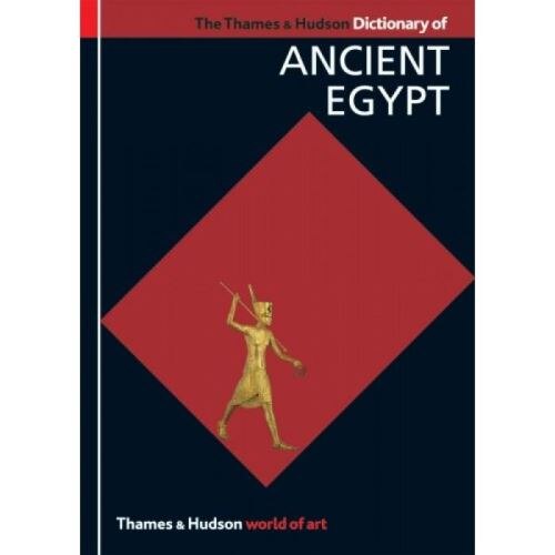 Dictionary of Ancient Egypt, de Toby Wilkinson - eMAG.ro