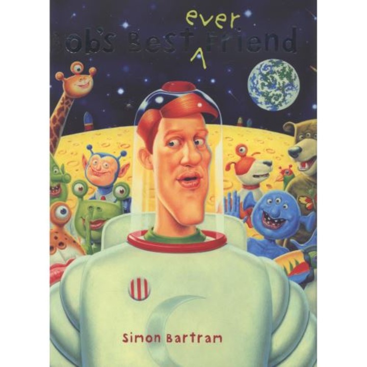 Bob's Best Ever Friend, de Simon Bartram - eMAG.ro