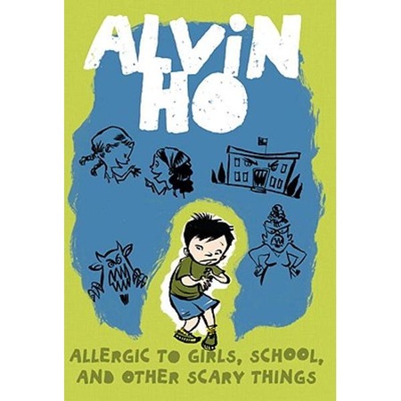 Alvin Ho: Allergic to Girls, School, and Other Scary Things - Lenore ...
