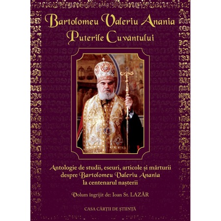 Puterile cuvantului. Antologie de studii, eseuri, articole si marturii ...