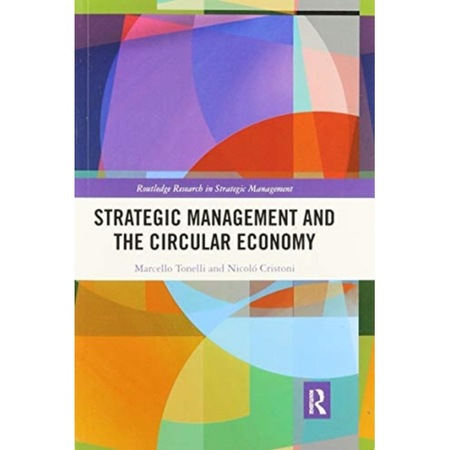 Strategic Management and the Circular Economy de Marcello Tonelli - eMAG.ro