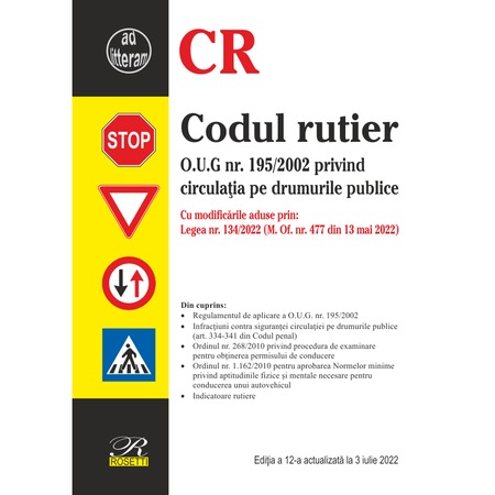 Codul rutier, Editia a 12‐a actualizata la 3 iulie 2022, Rosetti - eMAG.ro