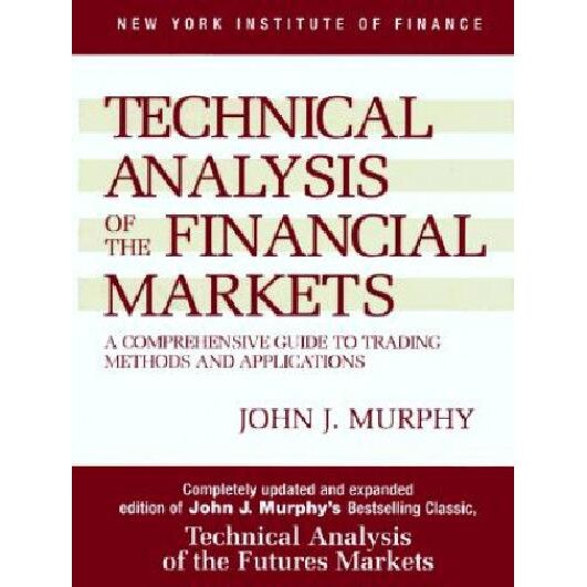 Technical Analysis of the Financial Markets - John J. Murphy - eMAG.bg