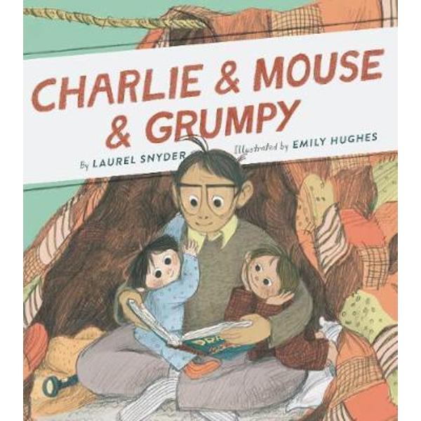 Charlie & Mouse & Grumpy - Laurel Snyder - eMAG.ro