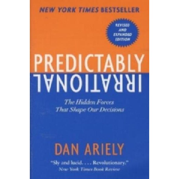 Predictably Irrational, Revised - Dan Ariely - eMAG.hu