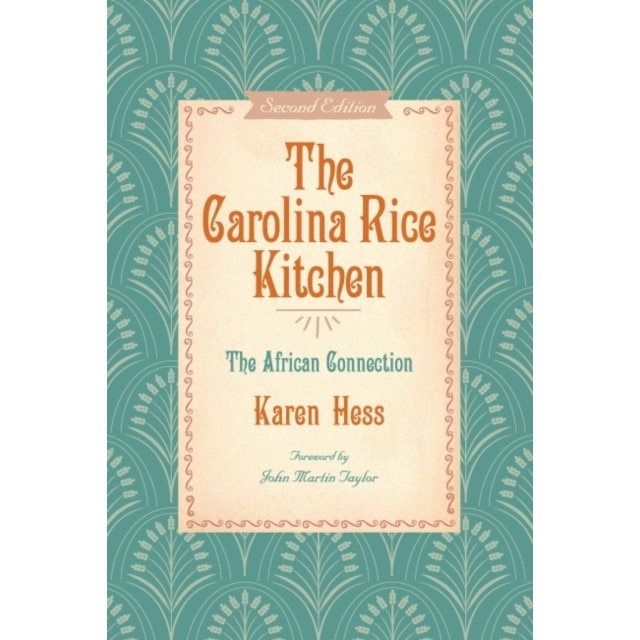 The Carolina Rice Kitchen: The African Connection de Karen Hess - eMAG.ro