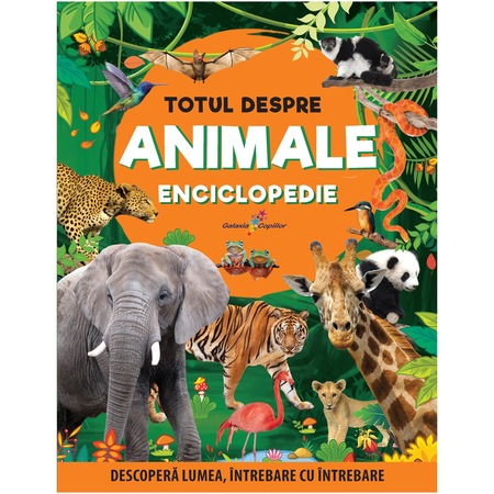 Totul despre animale. Enciclopedie - eMAG.ro