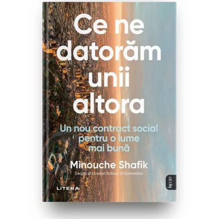 Ce ne datoram unii altora. Un nou contract social pentru o lume mai ...