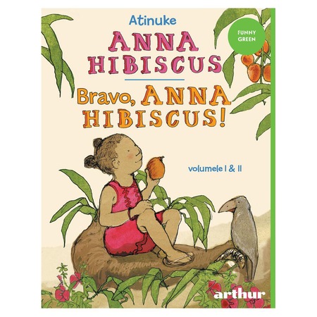 Anna Hibiscus. Bravo, Anna Hibiscus!. Atinuke - eMAG.ro