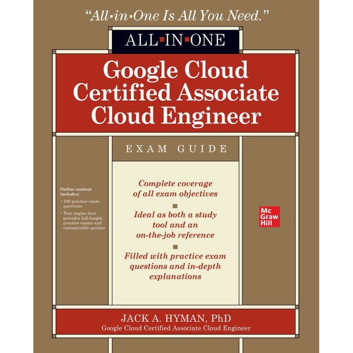 Google Cloud Certified Associate Cloud Engineer All-in-One Exam Guide ...