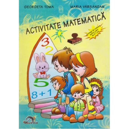 Set 3 caiete auxiliare. 5-7 ani. Activitate matematica. Cunoasterea ...