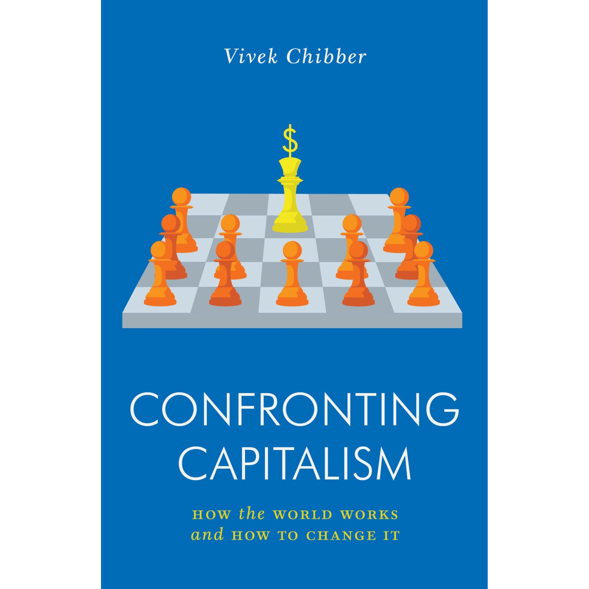 Confronting Capitalism - Vivek Chibber - eMAG.ro