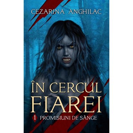 In cercul fiarei - Promisiuni de sange - Cezarina Anghilac - eMAG.ro