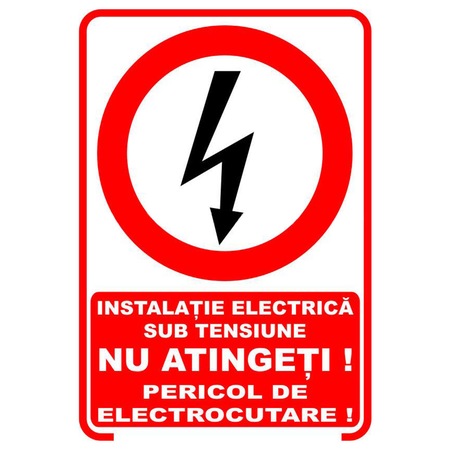 Placuta indicatoare de securitate si interzicere, instalatie electrica ...