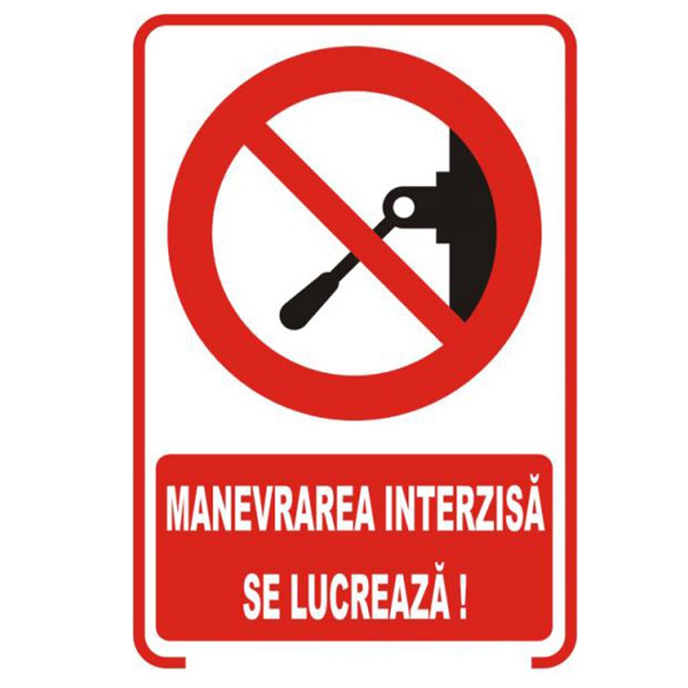 Placuta indicatoare de securitate si interzicere, manevrarea interzisa ...
