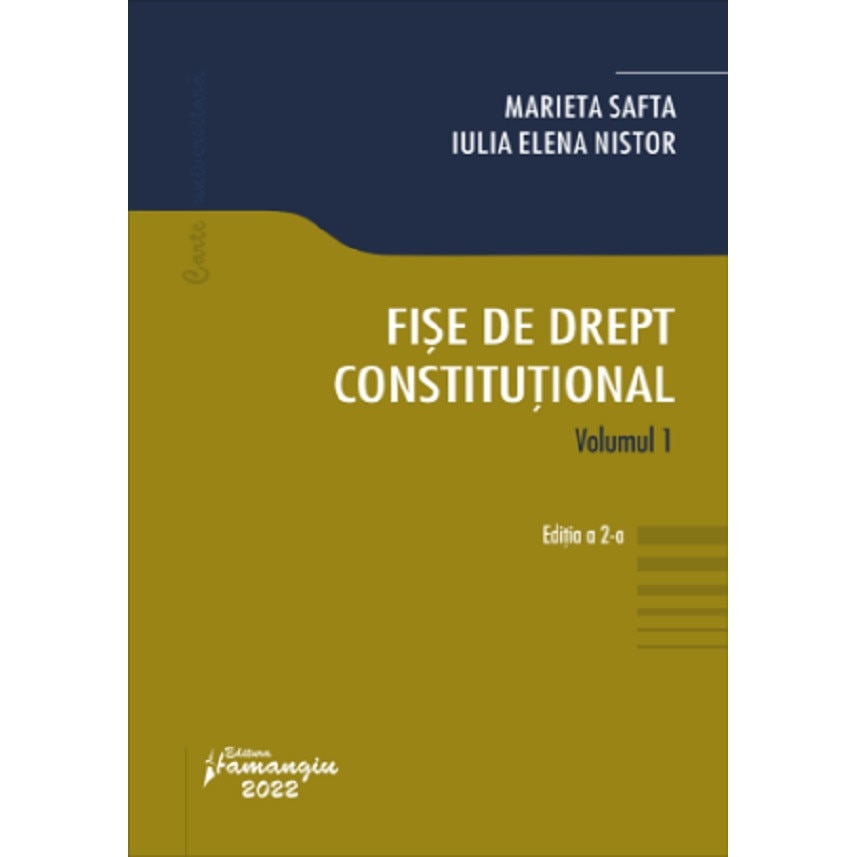 Fise De Drept Constitutional Vol.1 Ed.2 - Marieta Safta, Iulia Elena ...