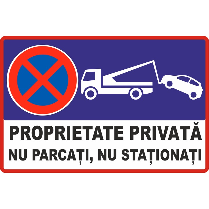 Semn Indicator 3, Proprietate Privata nu Parca nu Stationa, Placa ...