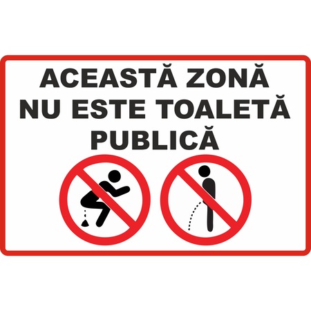 Semn Indicator, Aceasta Zona nu este Toaleta Publica, Autocolant ...