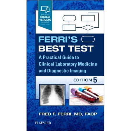 Ferri's Best Test: A Practical Guide to Laboratory Medicine and ...