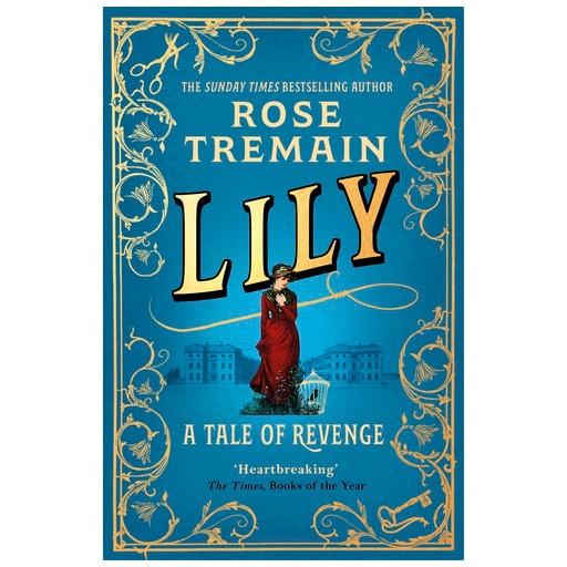 Lily - Rose Tremain - eMAG.ro
