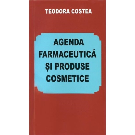 Agenda farmaceutica si produse cosmetice - Dr Teodora Costea - eMAG.ro