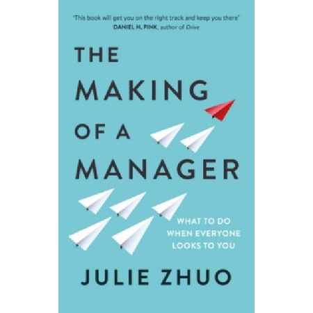 The Making of a Manager - Julie Zhuo - eMAG.bg