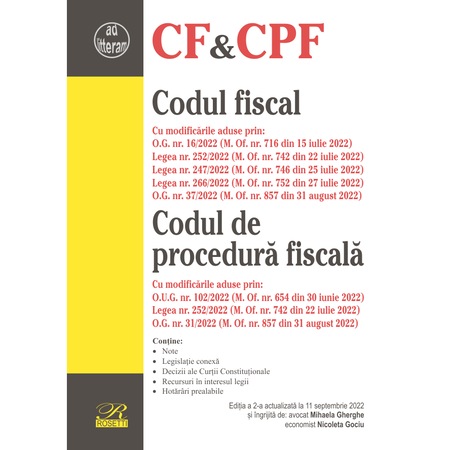 Codul fiscal Codul de procedura fiscala, Editia a 2-a actualizata la 11 septembrie 2022, Rosetti ...