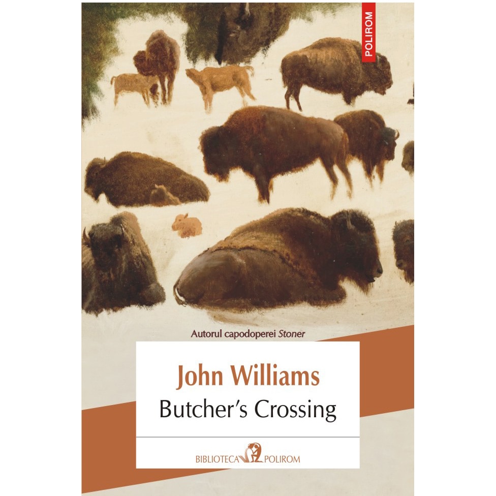 Butcher's Crossing, John Williams - eMAG.ro
