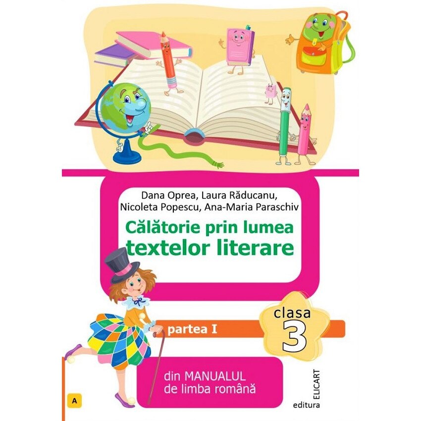 Limba Romana. Calatorie Prin Lumea Textelor Literare - Clasa 3 - Partea ...