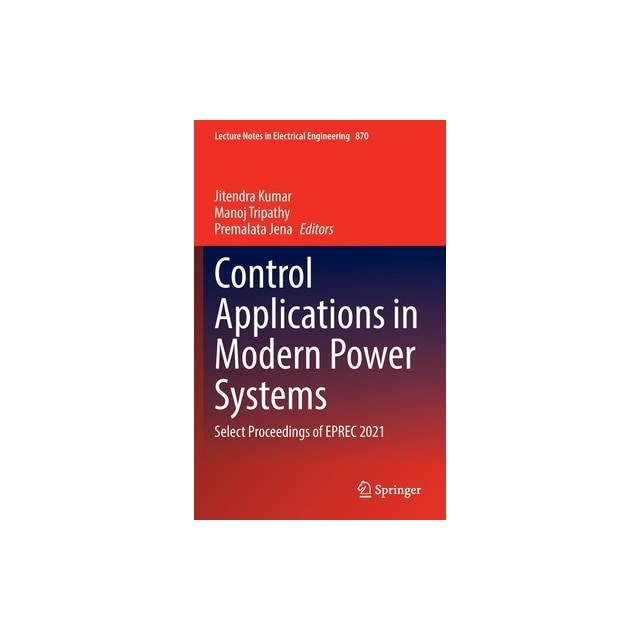 Control Applications in Modern Power Systems: Select Proceedings of ...