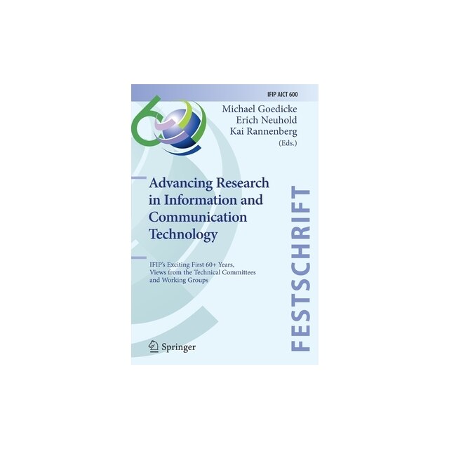 Advancing Research in Information and Communication Technology: IFIP's ...