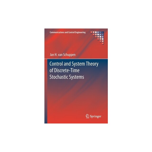 Control And System Theory Of Discrete Time Stochastic Systems Jan H Van Schuppen Emag Ro