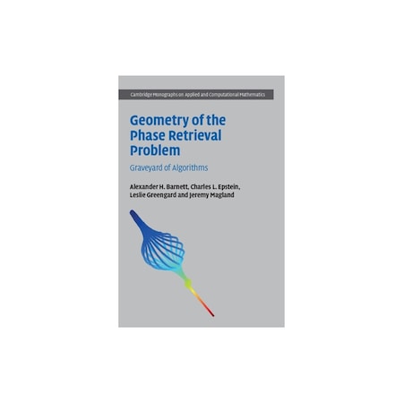 Geometry of the Phase Retrieval Problem, Alexander H. Barnett - eMAG.ro