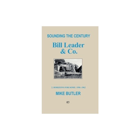 Sounding the Century: Bill Leader & Co, Mike Butler - eMAG.ro