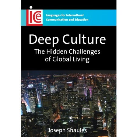 Deep Culture: The Hidden Challenges of Global Living, Joseph Shaules ...