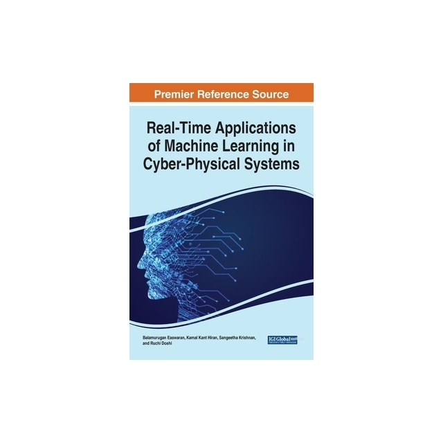 Real-Time Applications of Machine Learning in Cyber-Physical Systems ... Real-Time Applications of Machine Learning in Cyber-Physical Systems ...