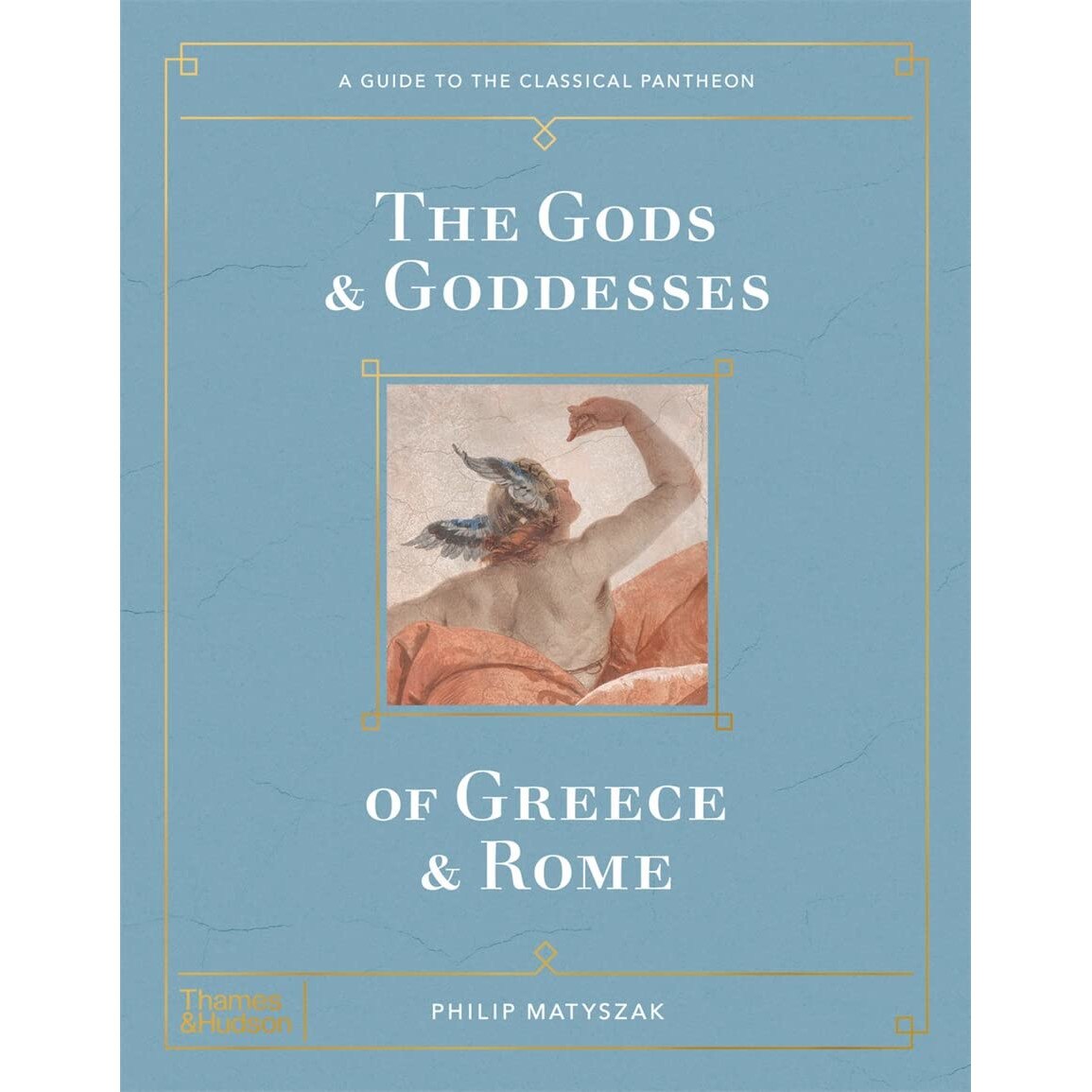 The Gods and Goddesses of Greece and Rome - Philip Matyszak - eMAG.ro