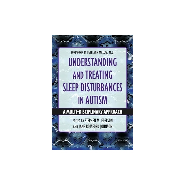 Understanding and Treating Sleep Disturbances in Autism: A Multi ...