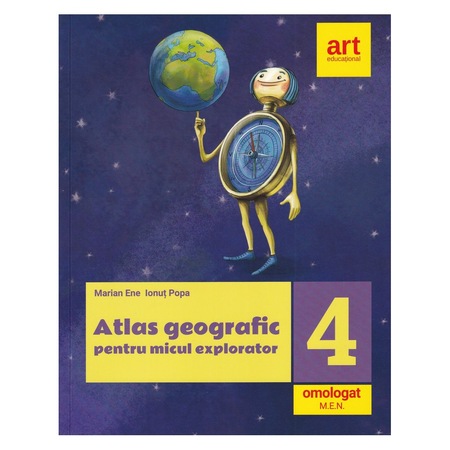 Atlas geografic pentru micul explorator - Clasa a IV-a - Marian ...