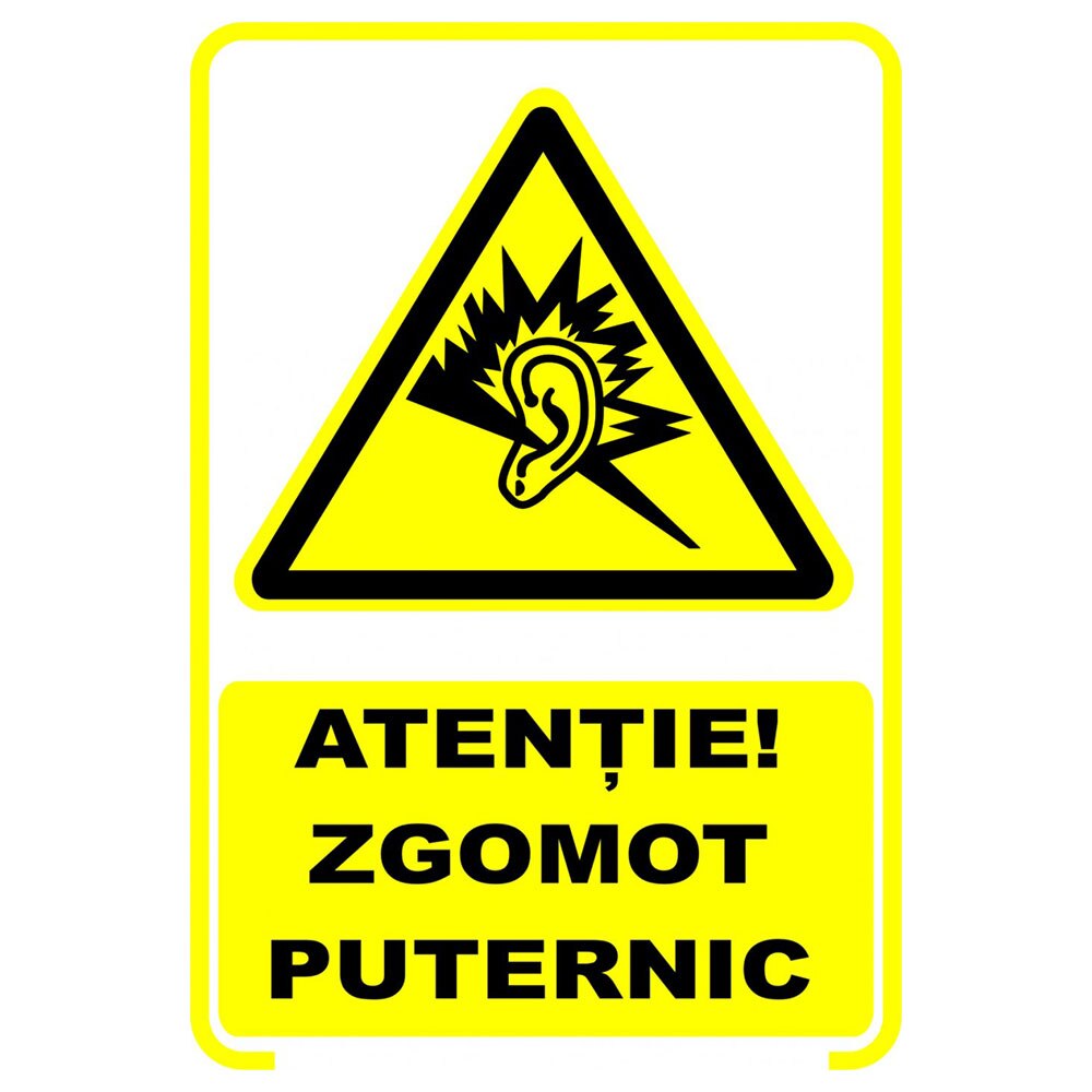Placuta indicatoare de securitate de avertizare, atentie, zgomot ...