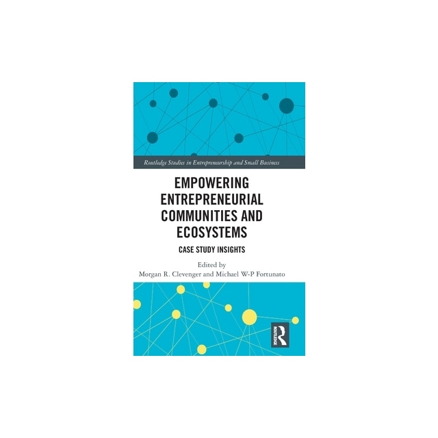 Empowering Entrepreneurial Communities and Ecosystems: Case Study ...